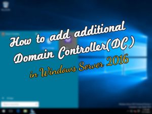 Add Additional Domain Controller to Existing Domain step by step - Tactig